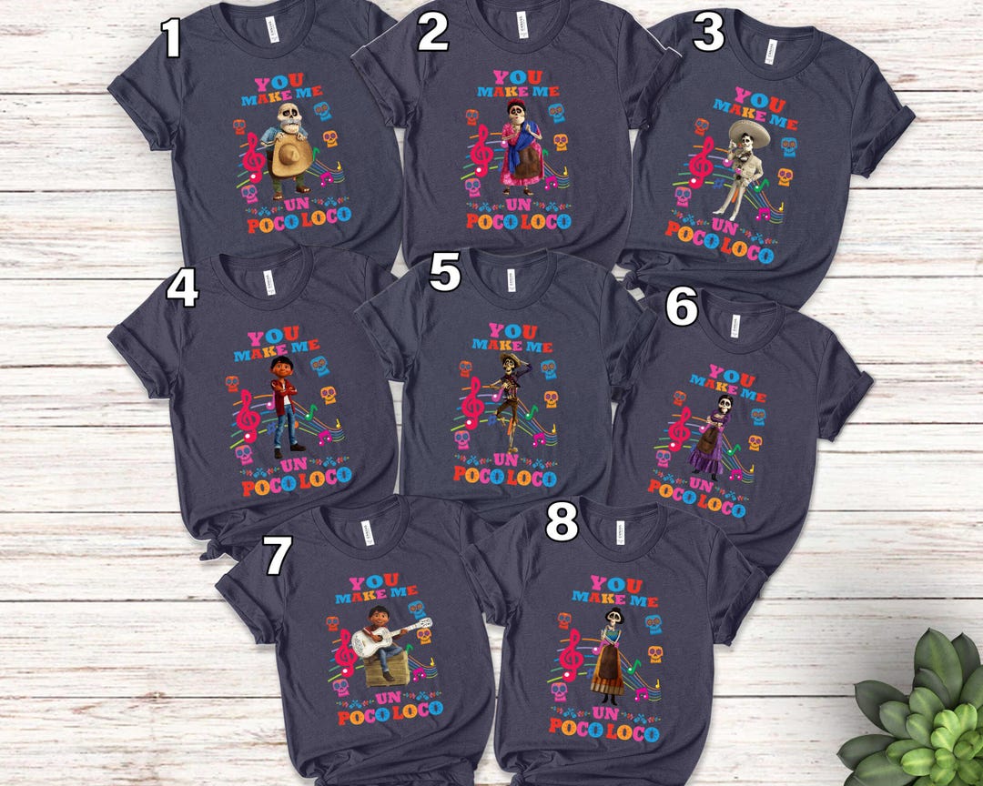 You Make Me Un Poco Loco Shirt, Coco Group Shirts, You Drive Me Crazy, Vacation Shirts, Poco ...