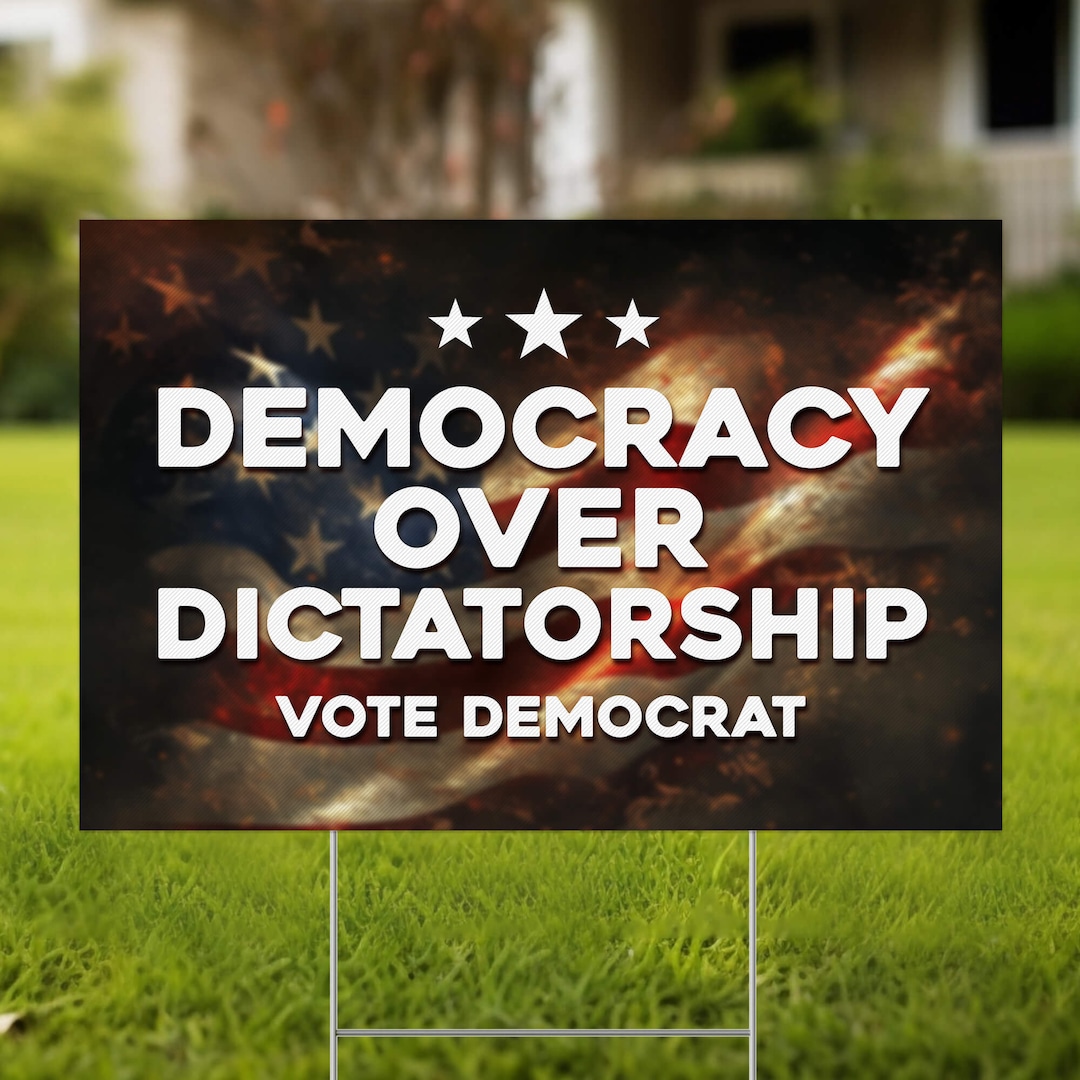 Democracy Over Dictatorship Yard Sign, Vote Democrat Yard Sign SKUL35 ...