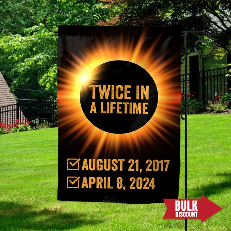 Twice in A Lifetime Total Solar Eclipse Garden Flag/total Solar Eclipse ...