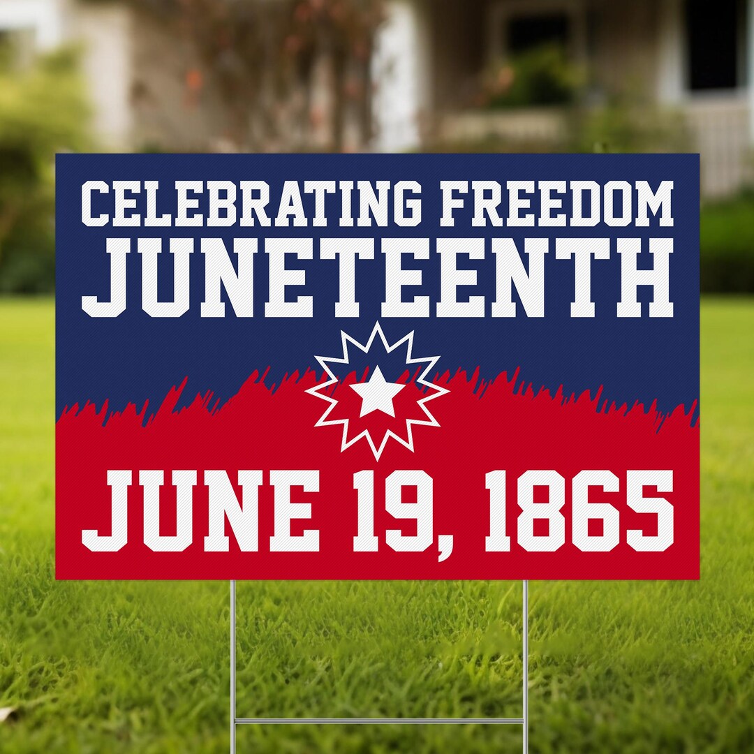 Juneteenth Day Yard Sign/june 19th 1865 Juneteenth Black Pride Freedom ...