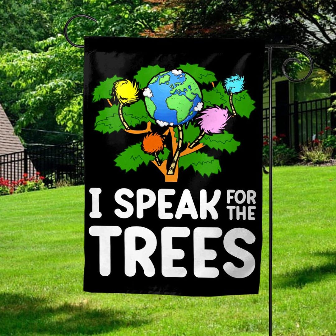 I Speak for the Trees, Earth Day Garden Flag, Save the Planet ...
