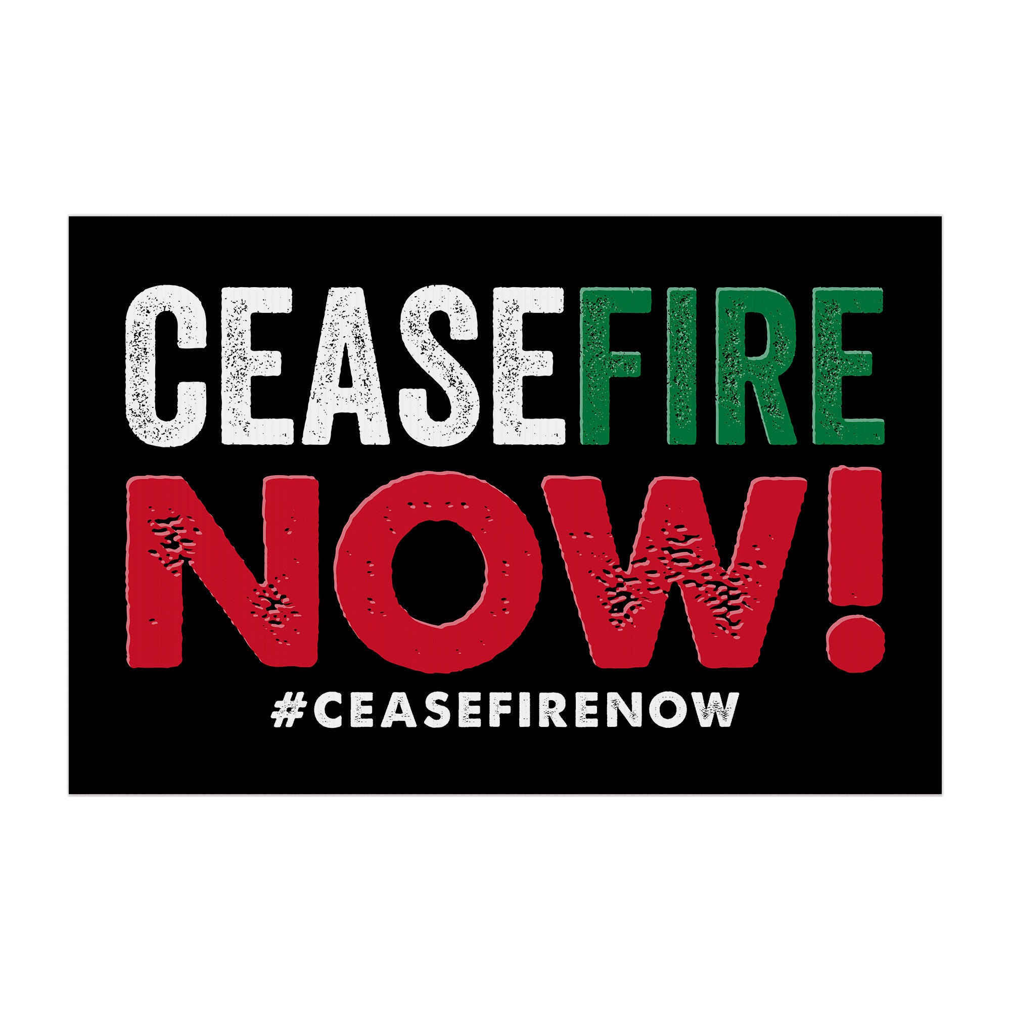 Ceasefire Now Yard Sig, Coroplast Ceasefire Now Lawn Sign, We Believe ...