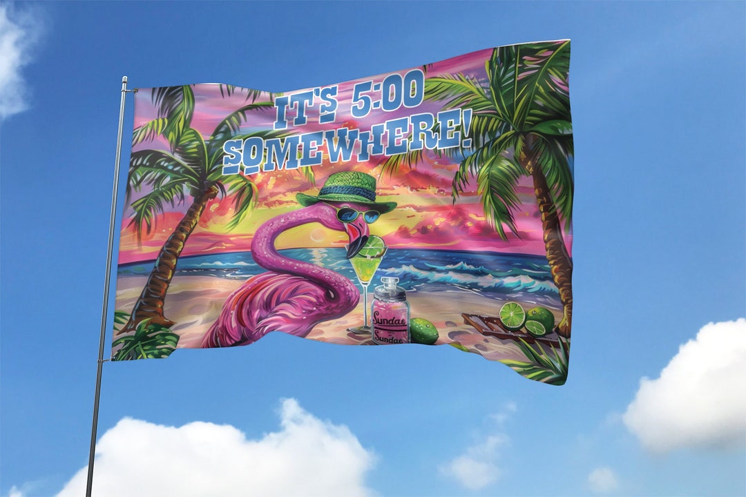 It's 5 O'clock Somewhere House Flag/happy Hour Garden Flag/summer ...