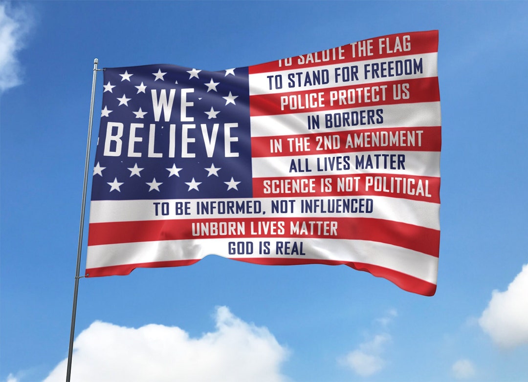 Conservative We Believe Flag, 2nd Amendment, Police Protect Us Flag ...