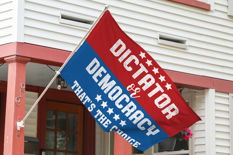Dictator or Democracy House Flag, Political Flag, Vote Flag, Democrat ...