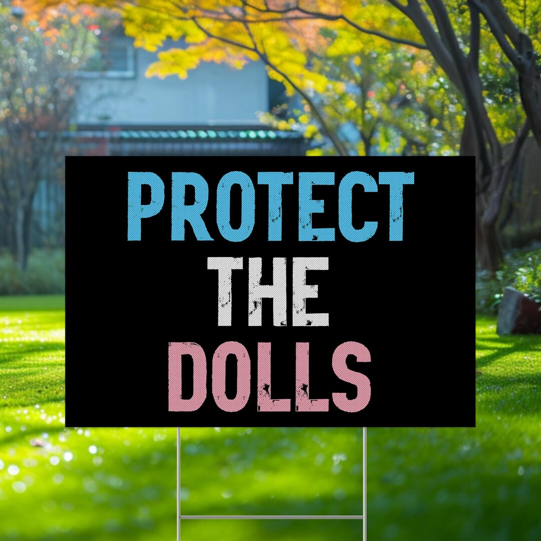 Protect the Dolls Yard Sign With Metal H-stake, Activist Top Sign ...