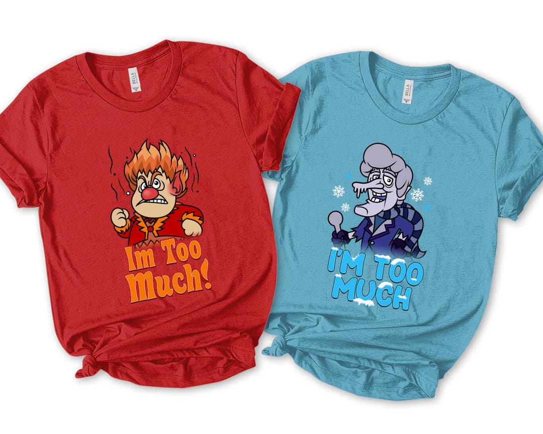 Miser Brothers Im Too Much Shirt, Heating and Cooling Shirt, Miser ...