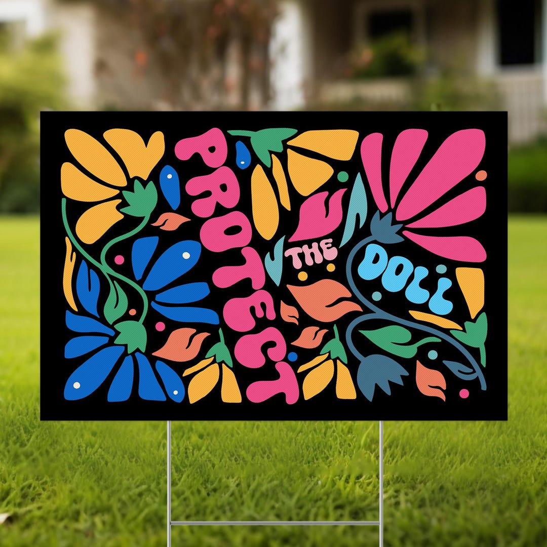 Protect the Dolls Yard Sign With Metal H-stake, Social Justice Sign ...