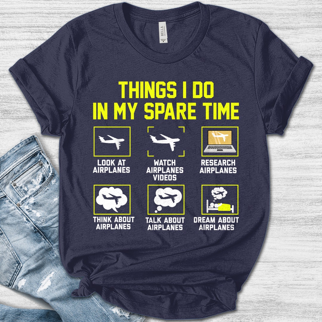 Funny Aviation Shirt/things I Do in My Spare Time Shirt/airplane Shirt ...