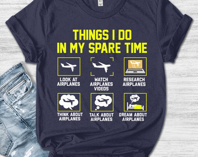 Funny Aviation Shirt/things I Do in My Spare Time Shirt/airplane Shirt ...