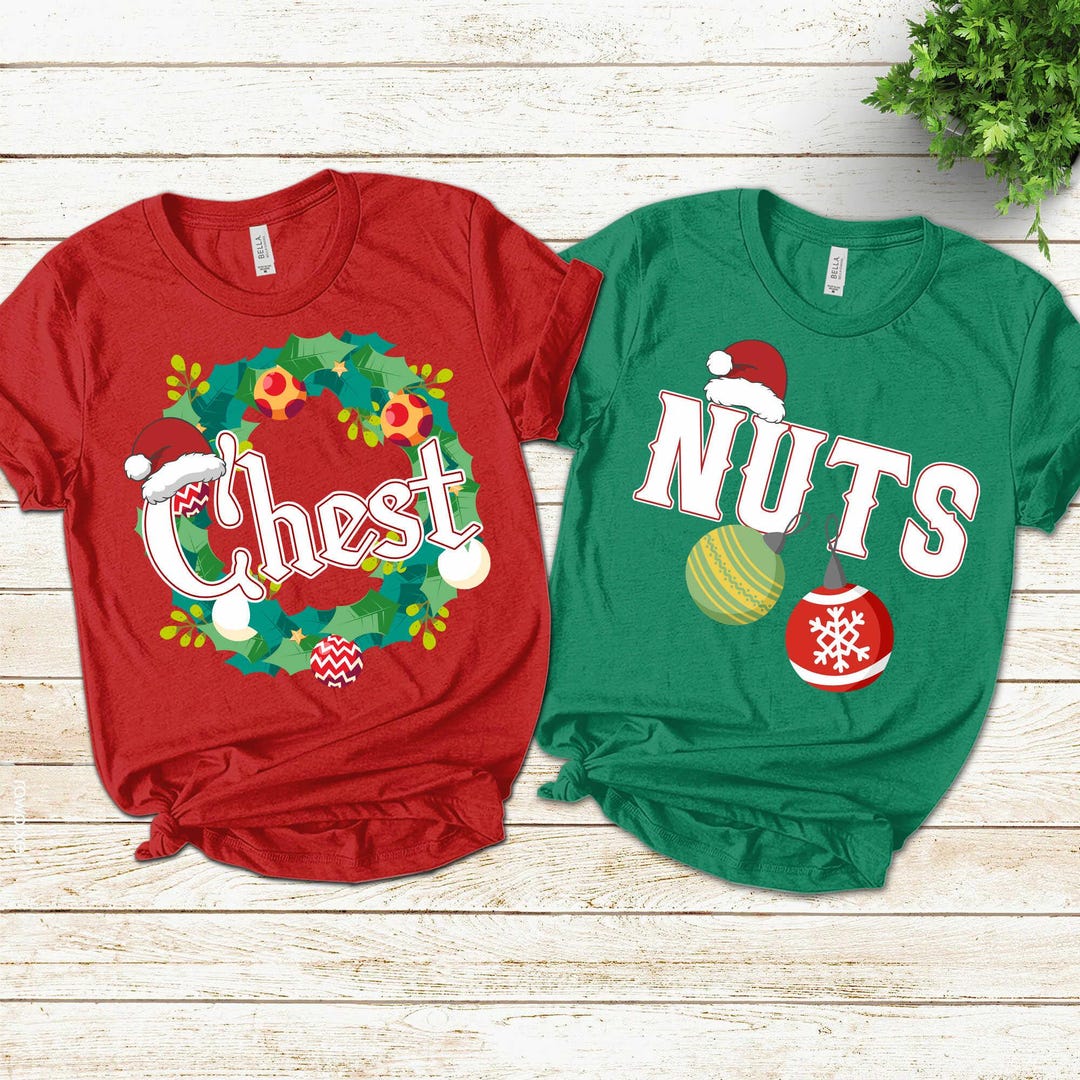 Chest Nuts Shirt, Couple Christmas Tshirt, Chest Nuts Funny Couple T ...