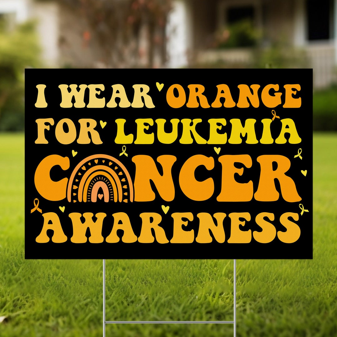 Leukemia Cancer Awareness Yard Sign/leukemia Garden Sign/orange Ribbon ...
