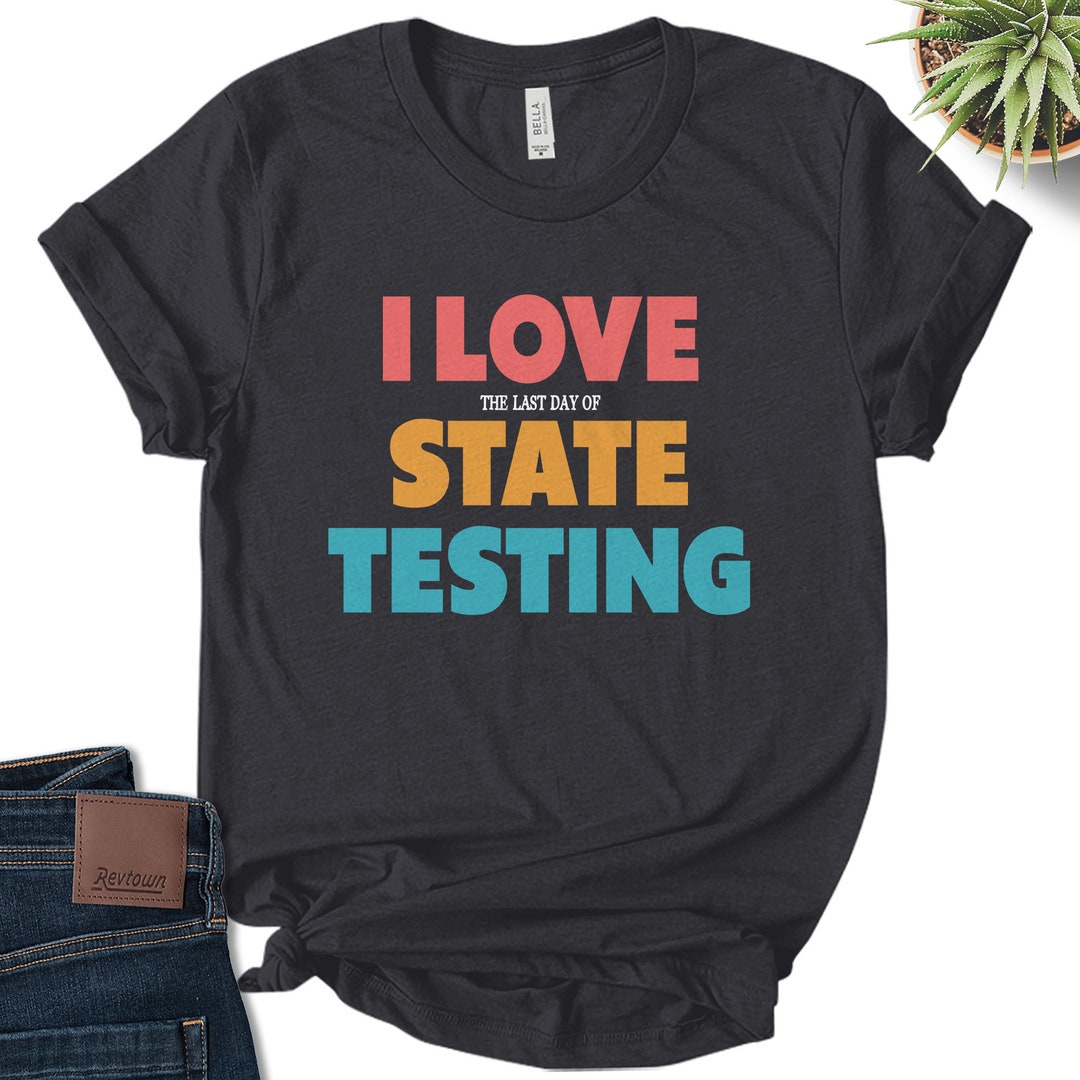 State Testing Shirt,testing Day Shirt,test Day Shirt,testing Quote ...