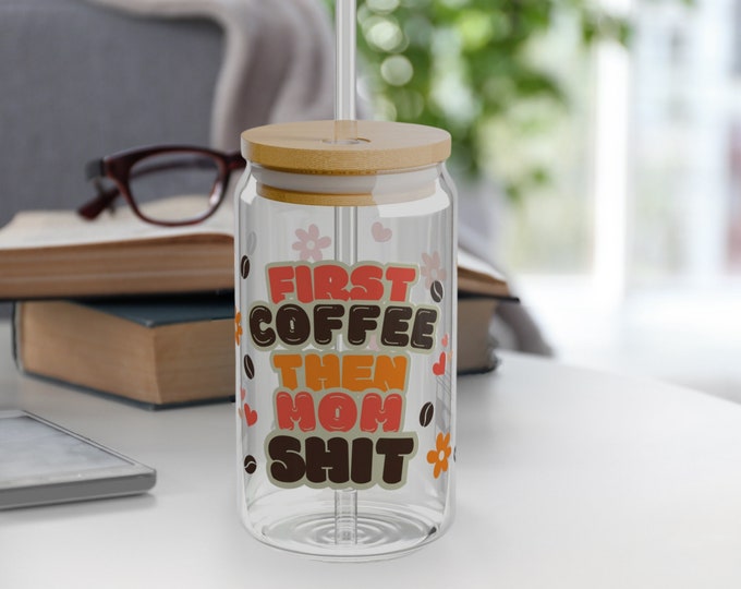 First Coffee Mom Ice Coffee Cup With Lid and Straw, 16oz Custom Glass ...