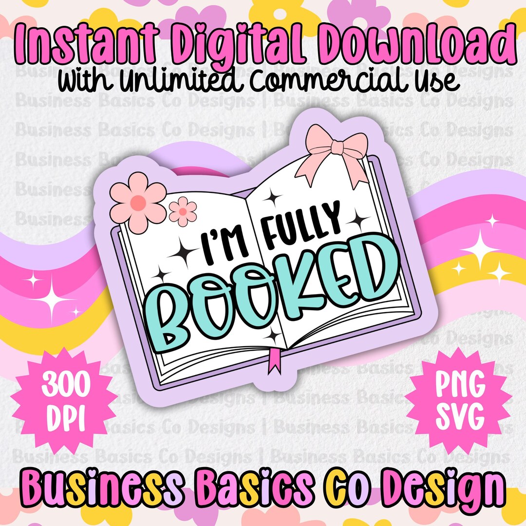 I'm Fully Booked PNG/SVG| Digital Download | DTF Design Stickers ...