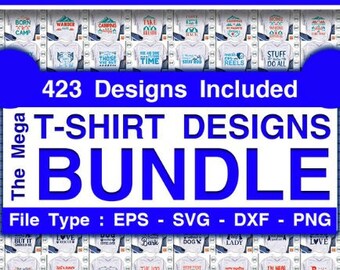 Mega SVG Bundle, T Shirt Designs SVG, Svg Files for Cricut, Silhouette ...
