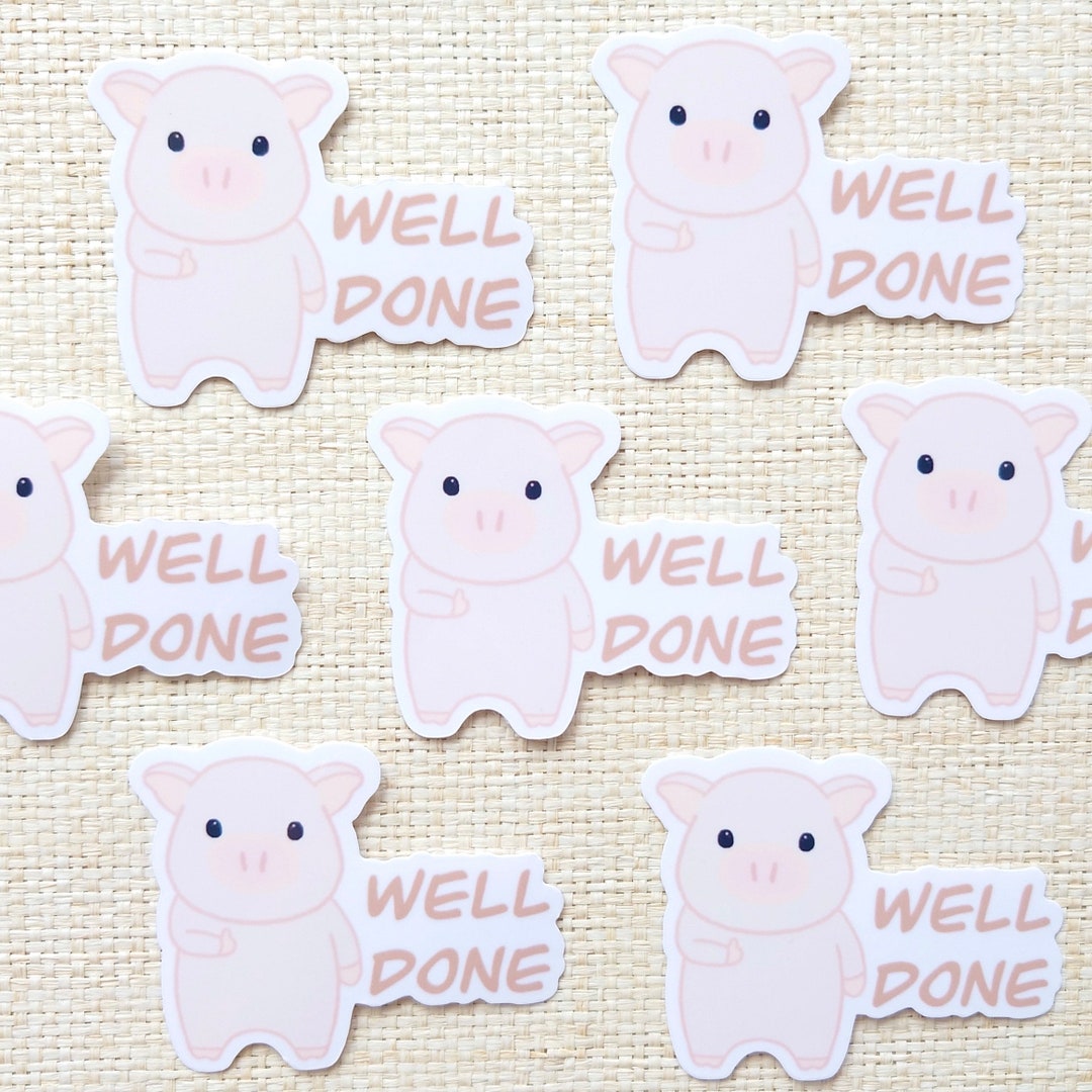 Well Done Stickers, Pig Sticker, Words Stickers, Quote Stickers ...