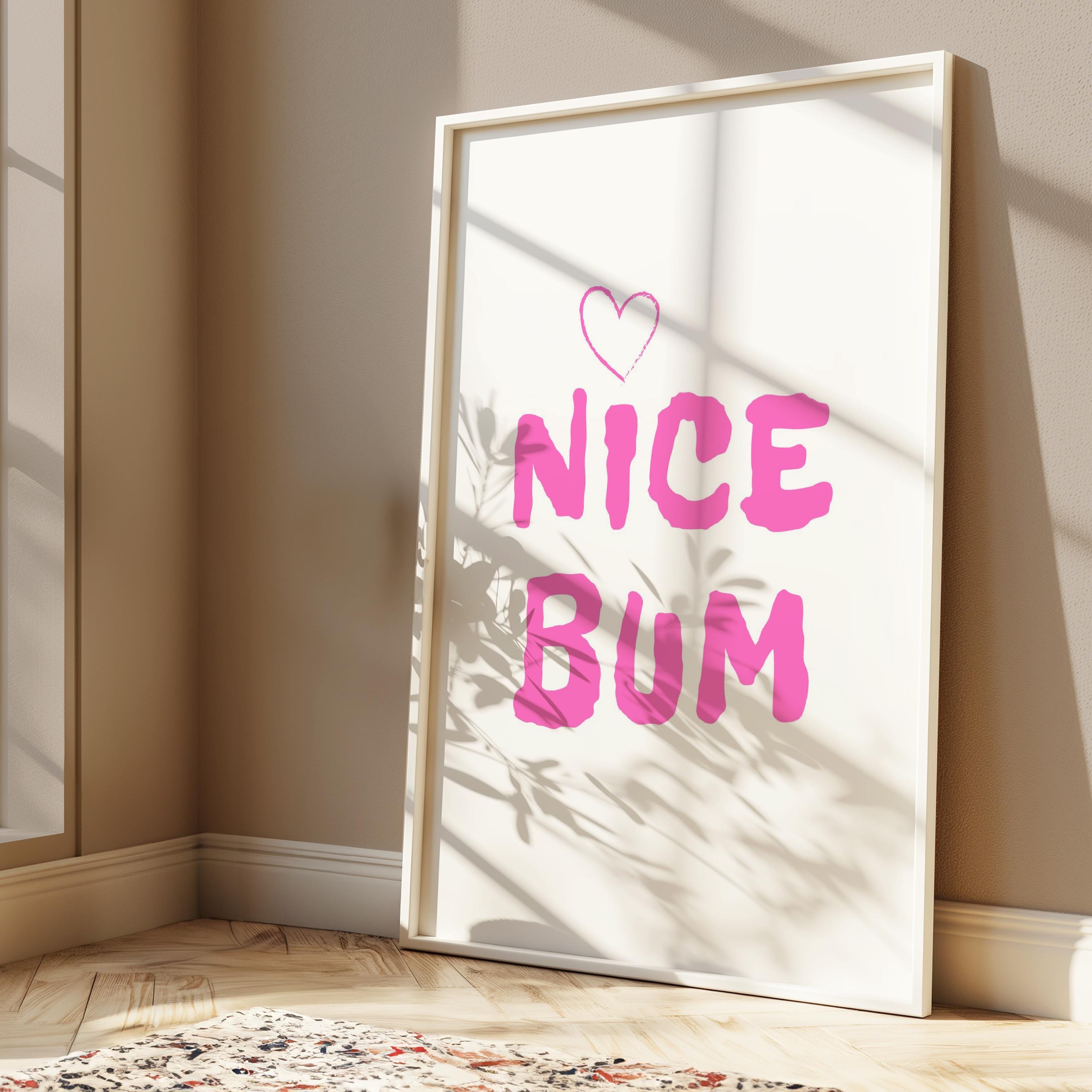 Nice Bum Trendy Bathroom Print College Bathroom Art Funny Pink Quote ...