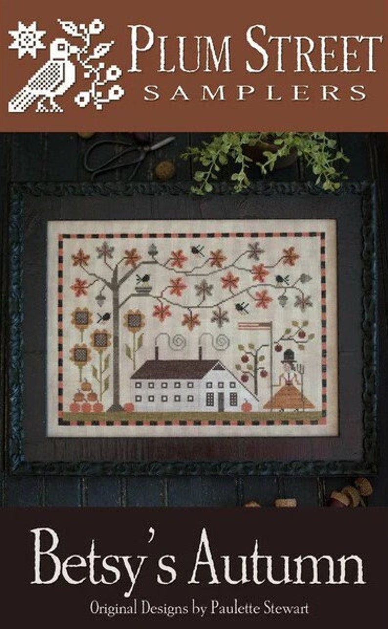 Betsy's Autumn by Plum Street Samplers - Counted Cross Stitch Pattern ...