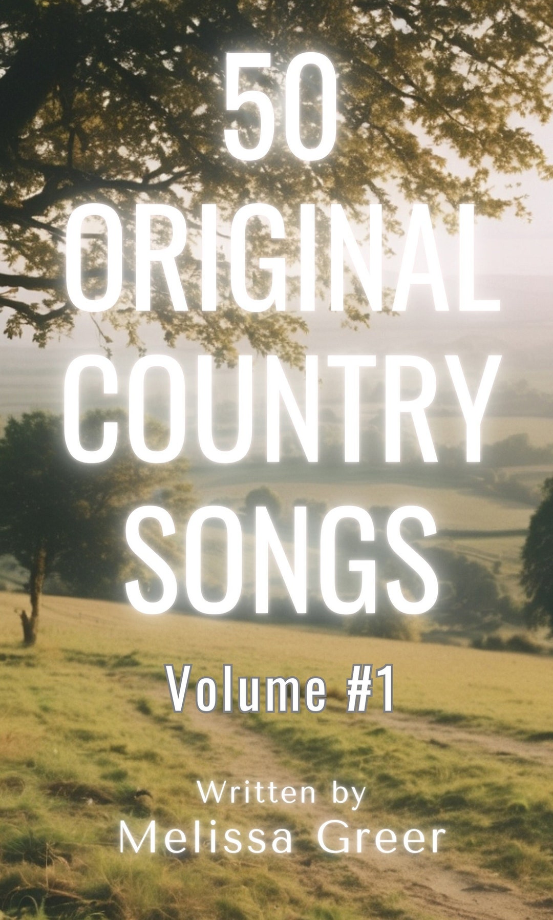 A Collection of 50 Original Brand New Written Country Songs Ebook for ...