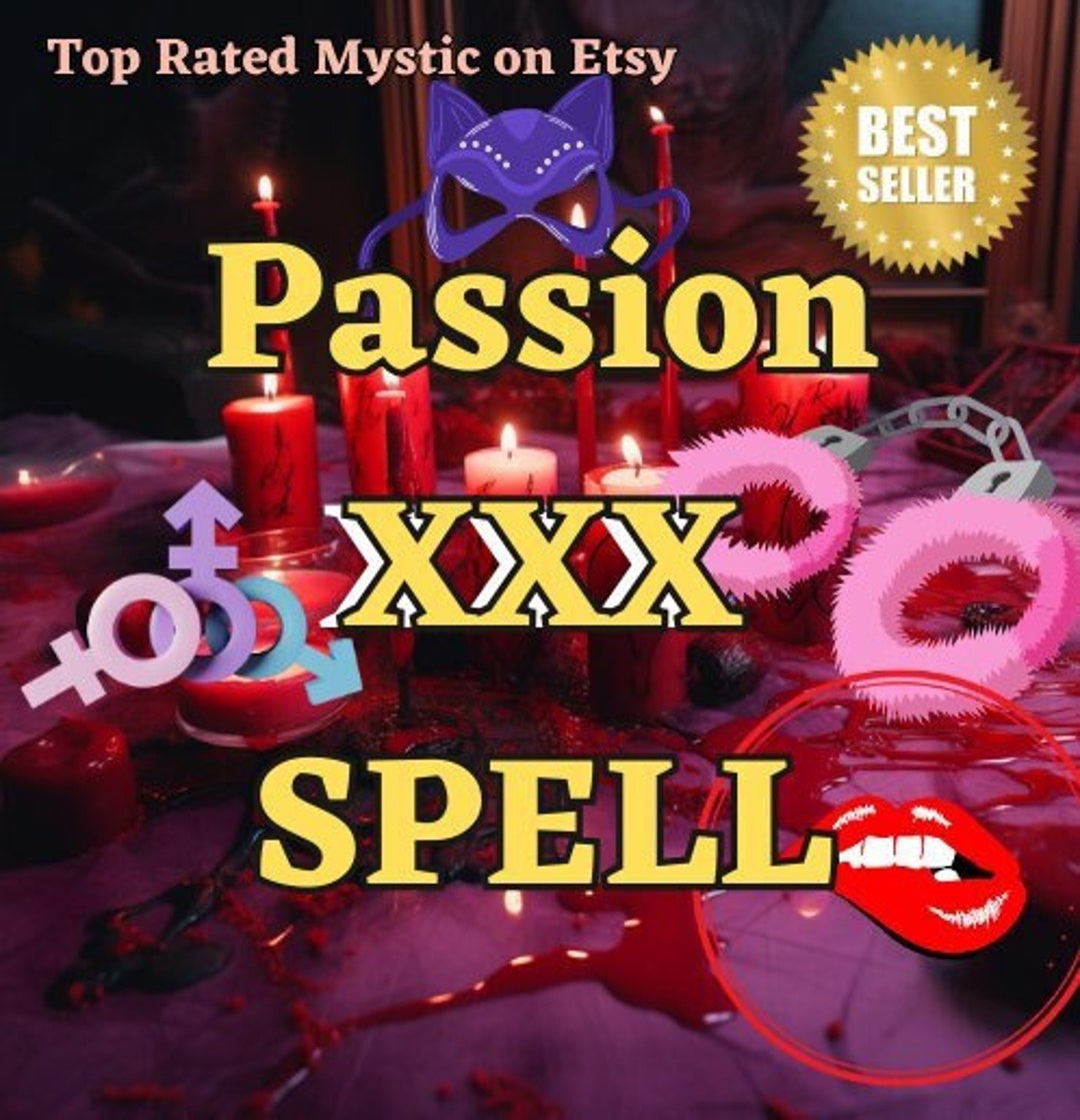 Strong Passionate XXX Spell Love Spell Seduction Obsession Entice Your EX Become a Sex God ...