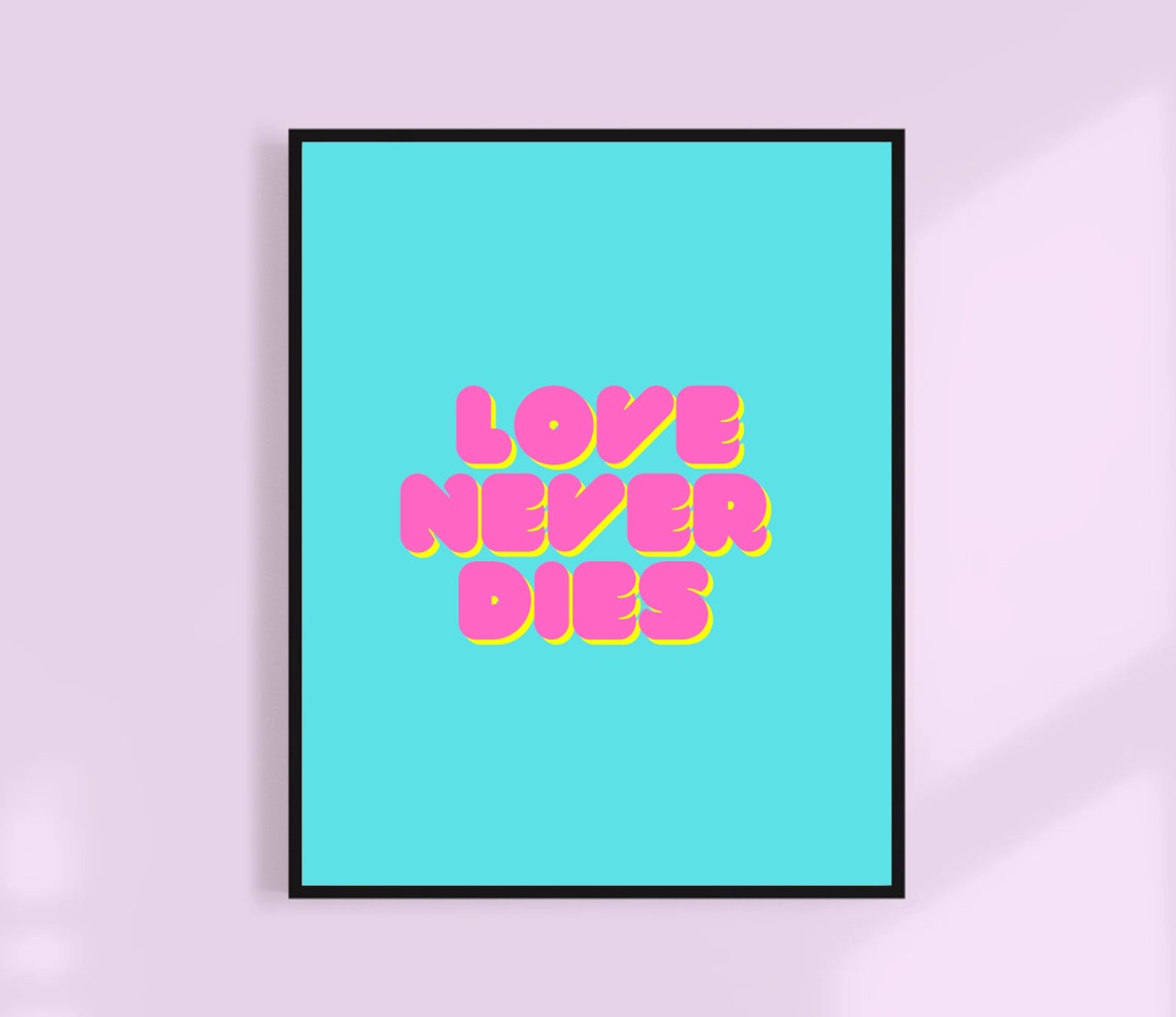 Blue and Pink 'love Never Dies' Poster Dıgıtal Wall - Etsy