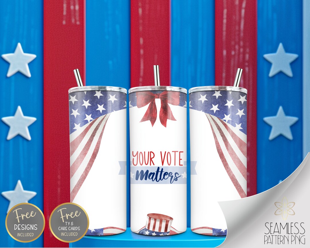 Your Vote Matters Tumbler Wrap, Patriotic Tumbler Wrap, Faded Bow ...