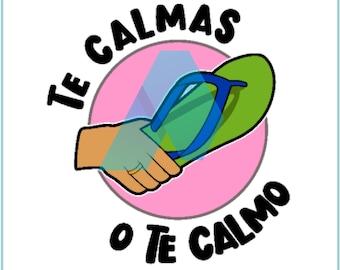 Te Calmas O Te Calmo PNG - Etsy