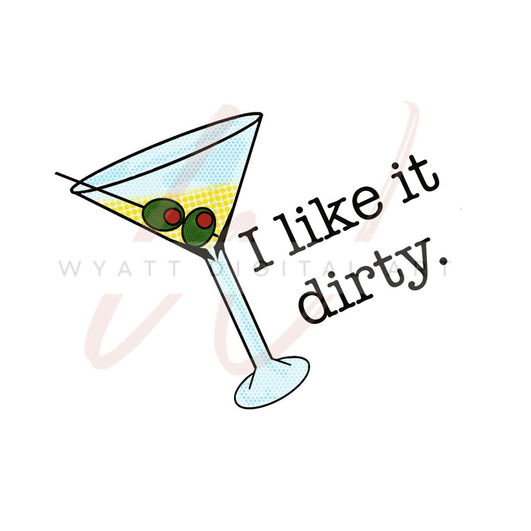 Martini, I Like It Dirty SVG - Etsy