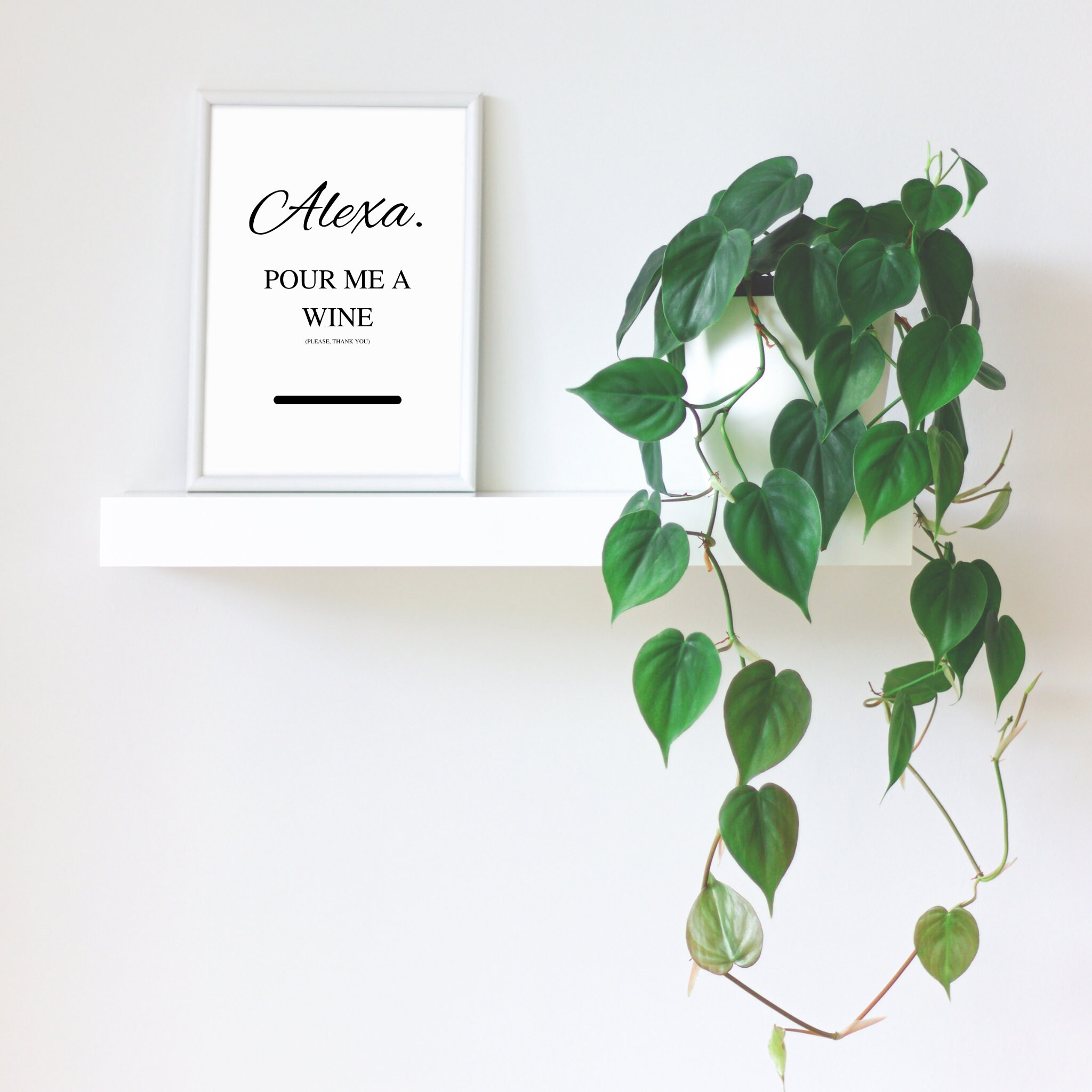 Alexa. Pour Me A Wine Home Prints Wall Decor Funny Prints Home Decor ...