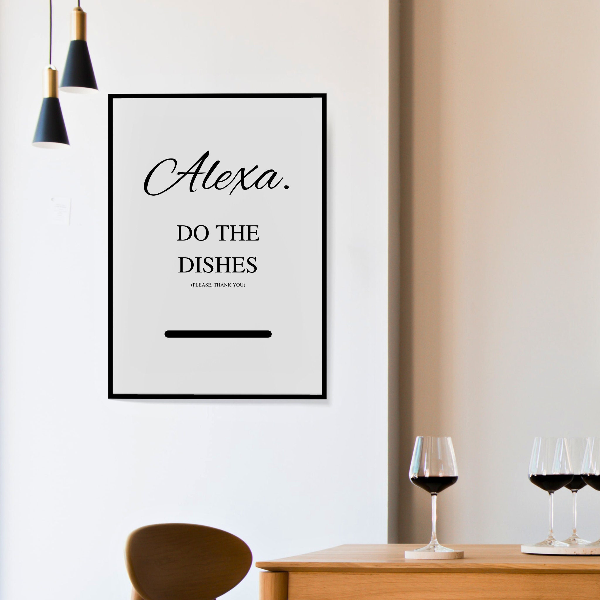 Alexa. Do the Dishes Home Prints Wall Decor Funny Prints Home Decor ...