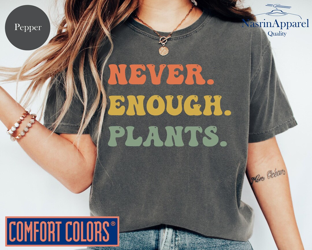 Comfort Colors® Plant Shirt, Plant Lover Gift, Gardening Gift, Plant ...