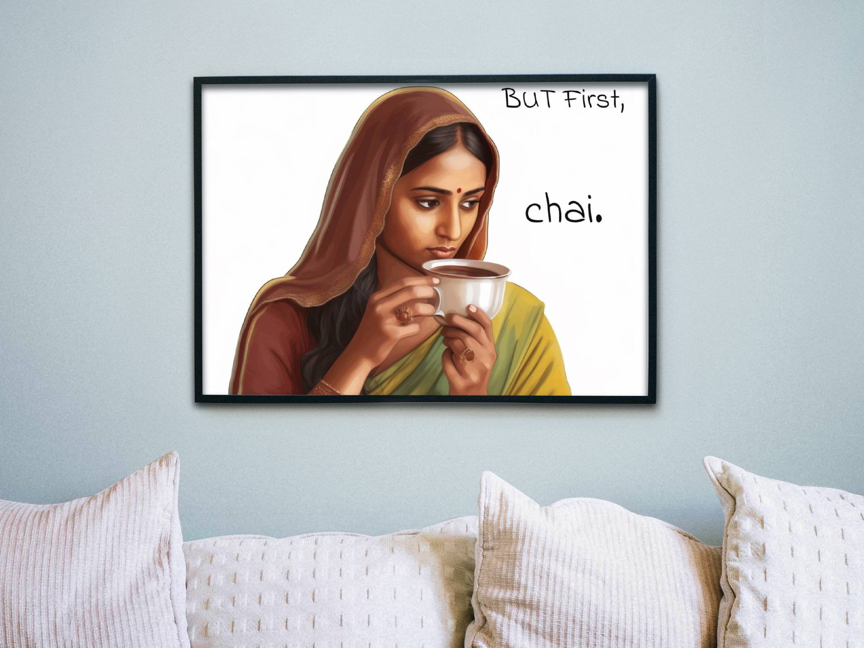 But First, Chai Indian Typograph Art, Vintage Poster, Desi Kitchen ...