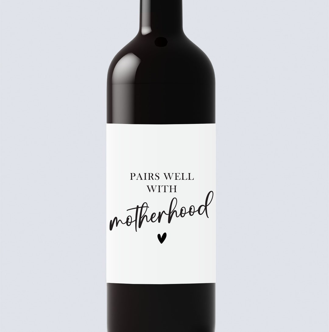 Pairs Well With Motherhood Wine Label, Best Mom Ever, Mother Day Gift ...
