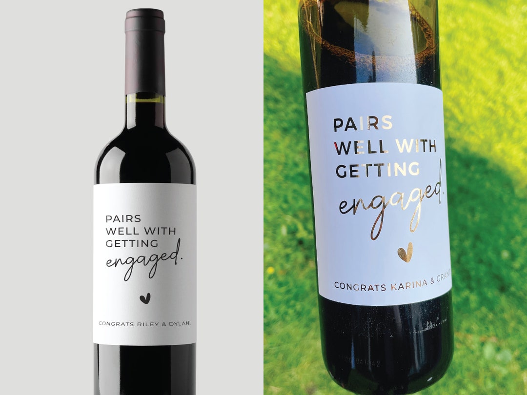Engagement Wine Labels, Pairs Well With Getting Married, Engagement ...