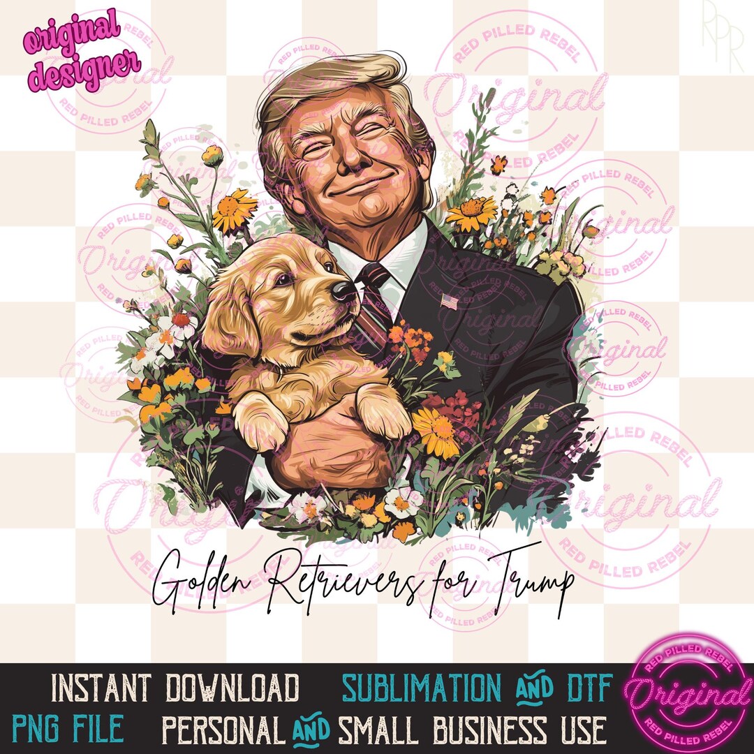 Trump Golden Retrievers for Trump PNG Shirt Design for Sublimation and ...