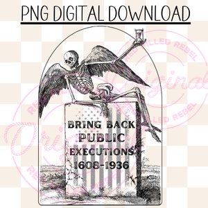 Bring Back Public Executions PNG | Skeleton on a Tombstone | American ...