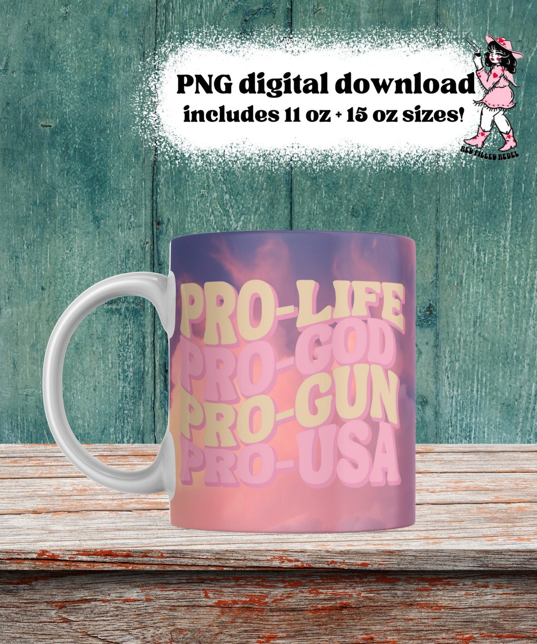 Pro-life Pro-god Pro-gun Pro-usa Mug Wrap | 11oz & 15oz Conservative ...