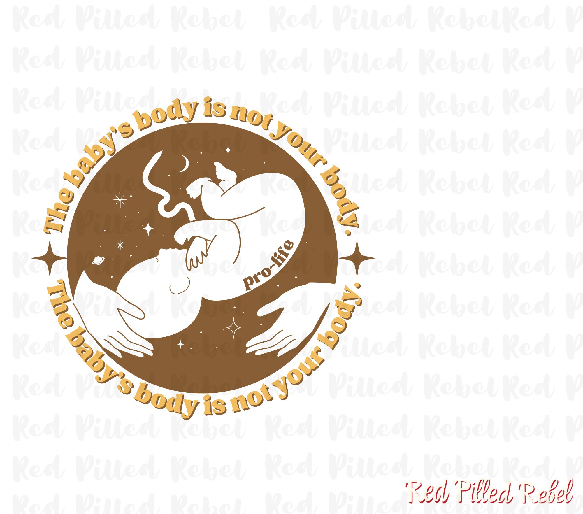 The Baby's Body is Not Your Body Tumbler Wrap |floral Pro-life ...