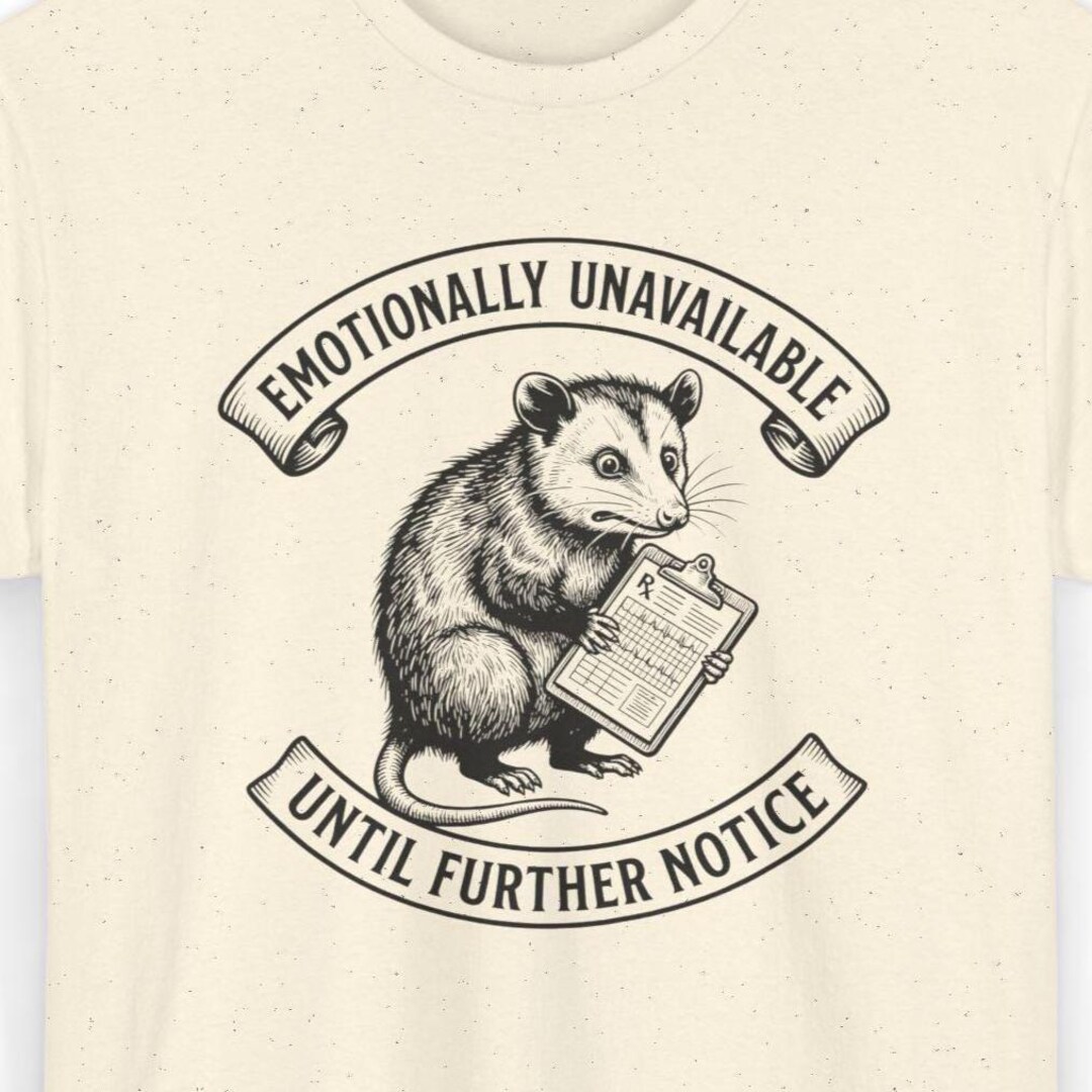 Emotionally Unavailable Possum Shirt, Quirky Cartoon Sarcastic Animal ...