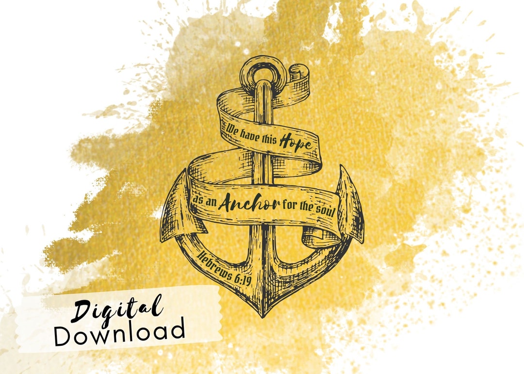Anchor of Hope Scripture Art - Hebrews 6:19 Bible Verse Print (digital ...