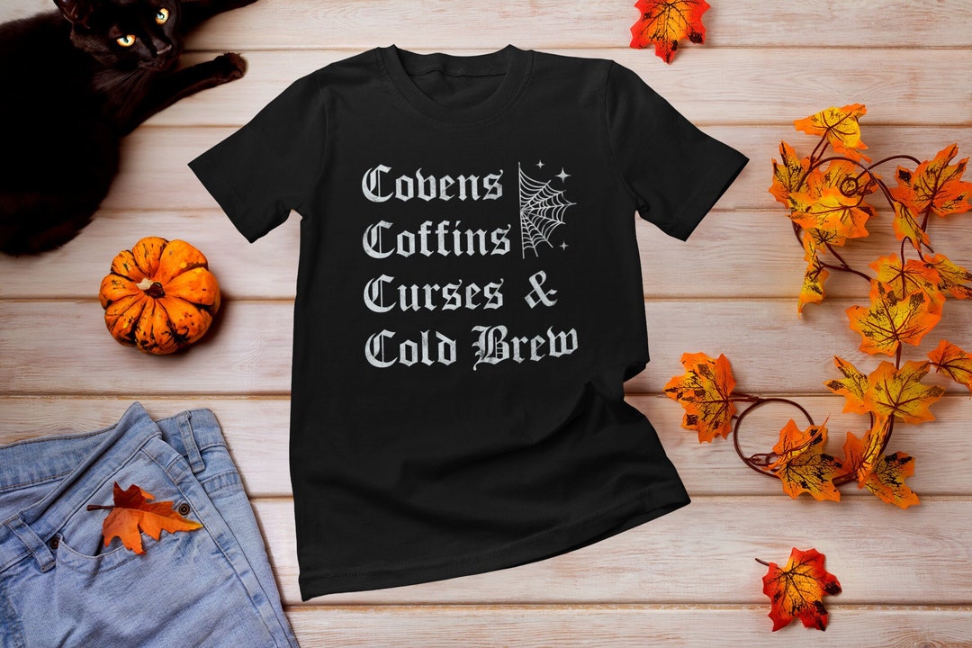 Covens Coffins Curses and Cold Brew Shirt, Retro Halloween Shirt, Cold ...