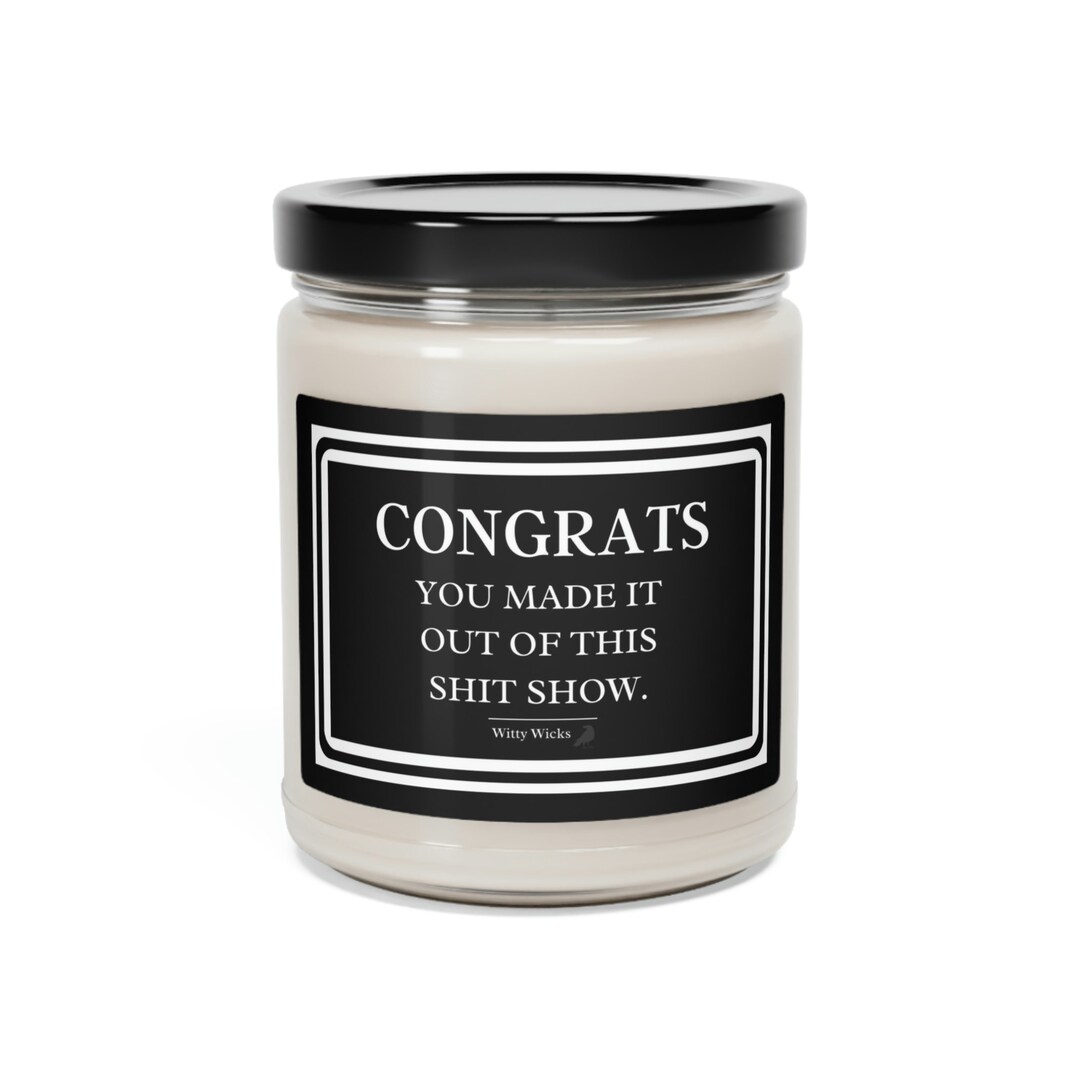 Congrats You Made It Out of This Sht Show Funny Gift Gag Gift Eco ...