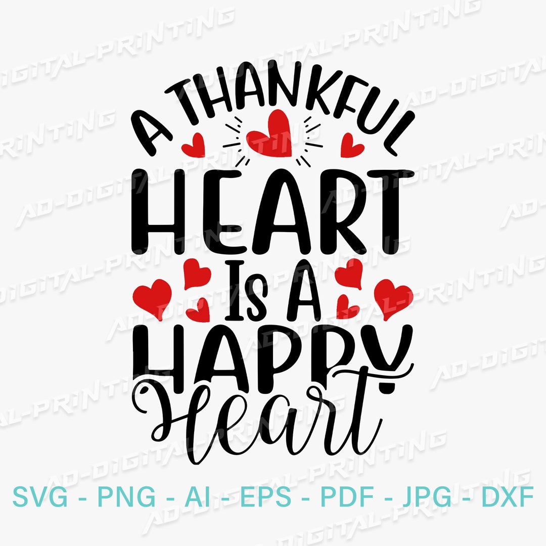 A Thankful Heart is A Happy Heart SVG Thnaksgiving SVG Quote - Etsy