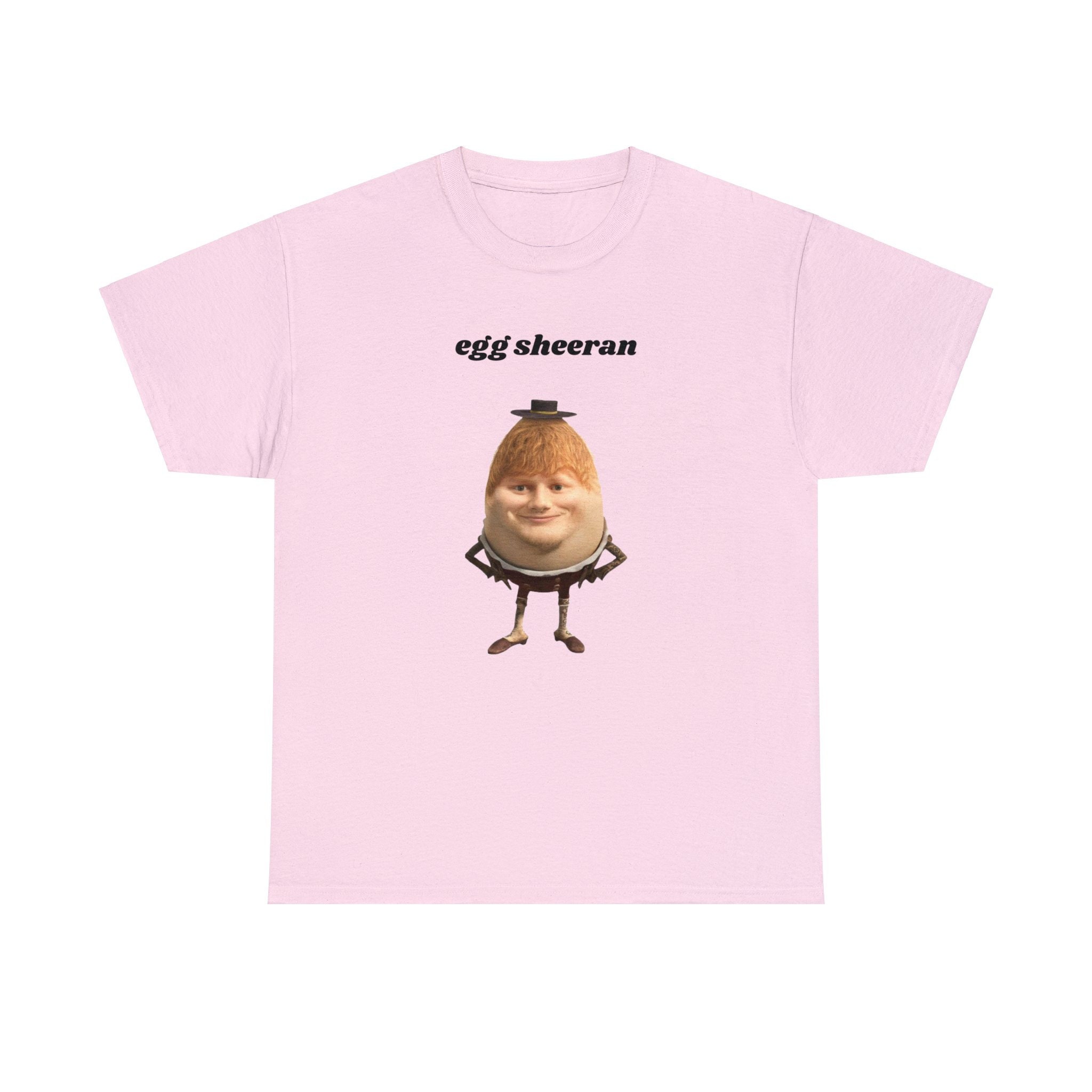 Funny Egg Sheeran Meme Shirt for Ed Sheeran Fan - Etsy