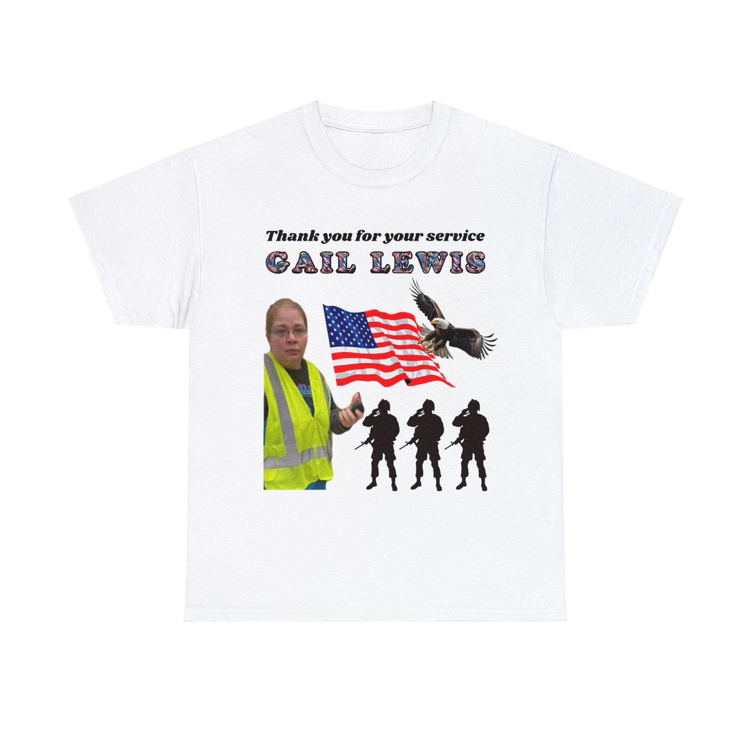 Gail Lewis Meme Shirt, Funny Gail Lewis Shirt Tiktok Thank You for Your ...