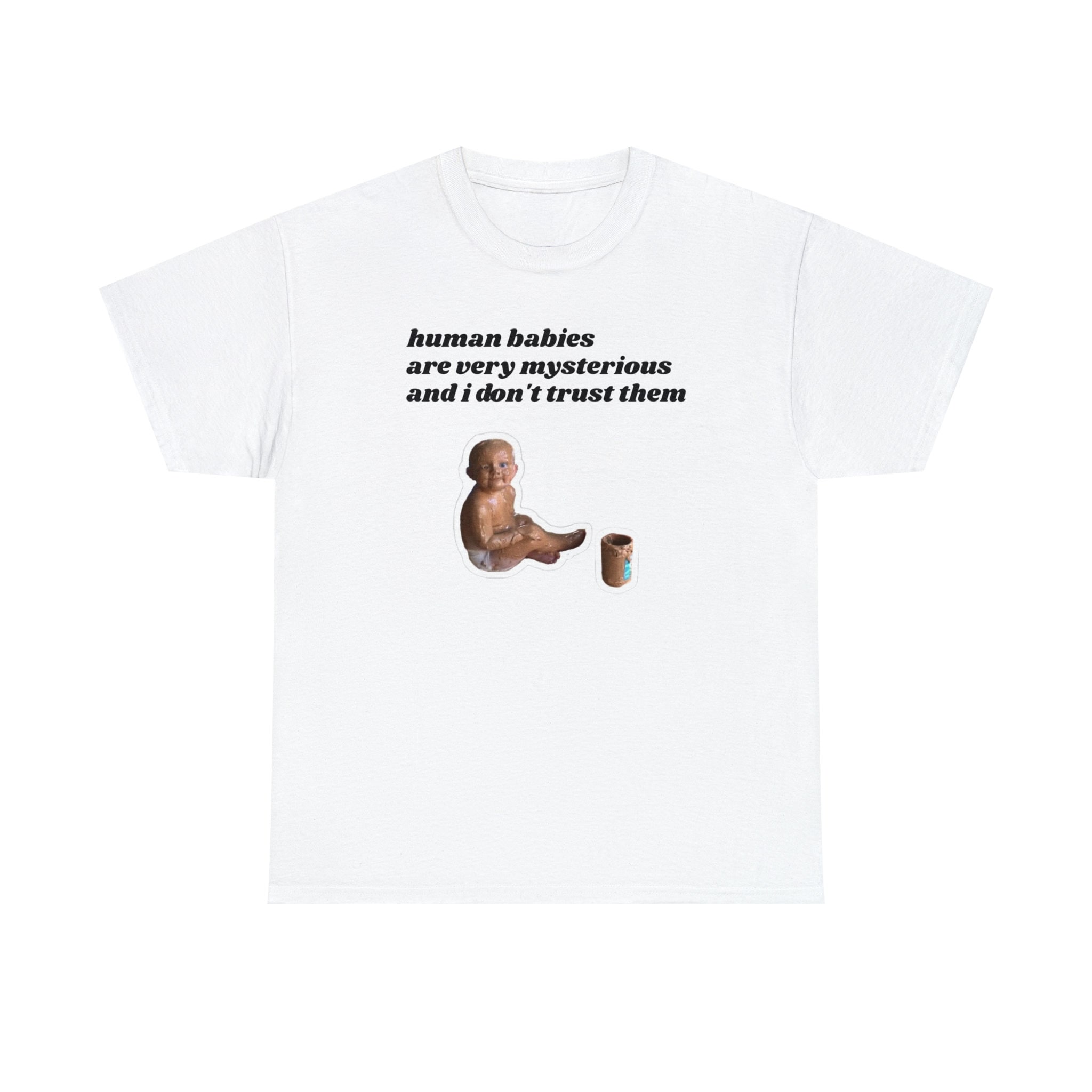 Peanut Butter Baby Meme Shirt, Human Babies Are Mysterious and I Dont ...