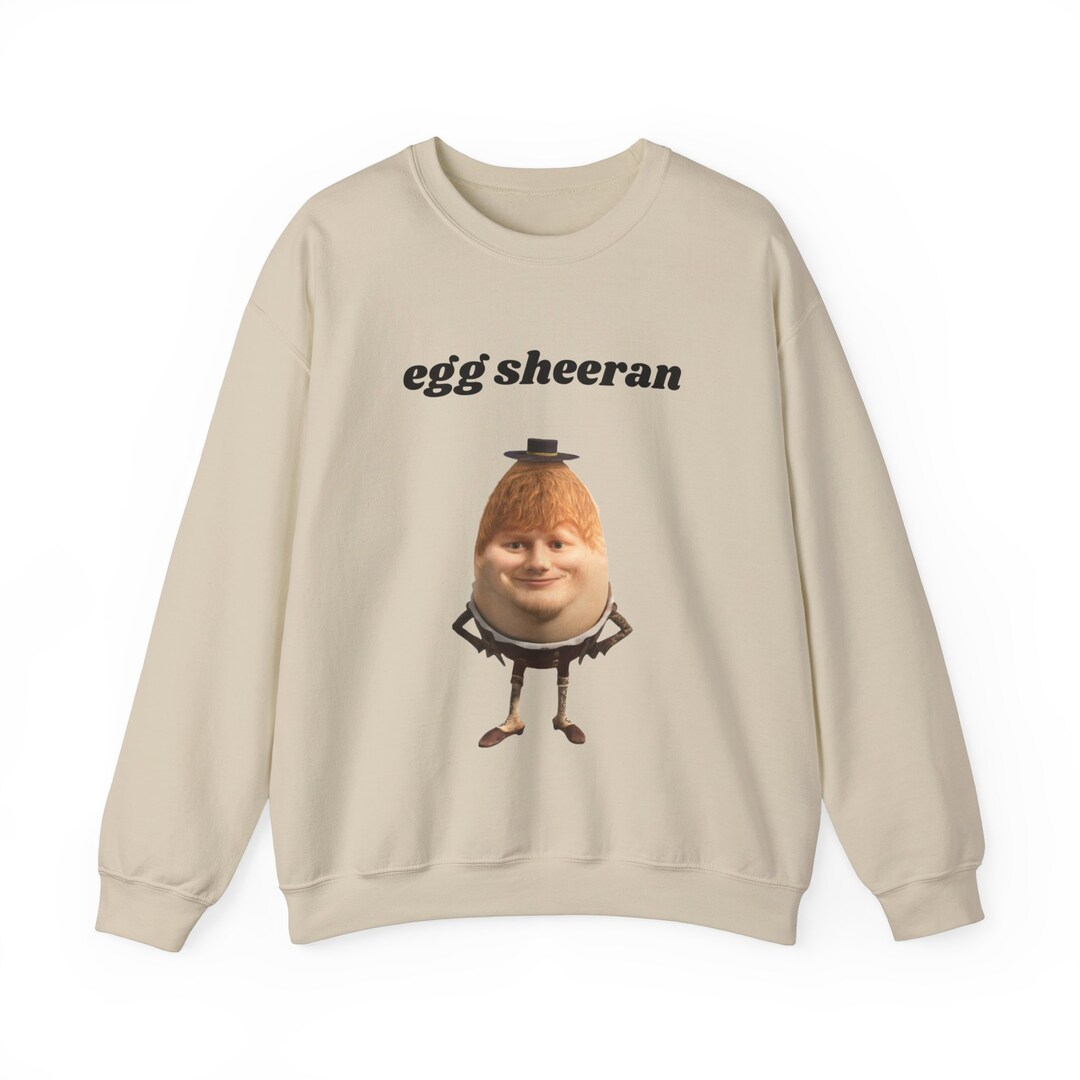Funny Egg Sheeran Meme Sweater for Ed Sheeran Fan - Etsy