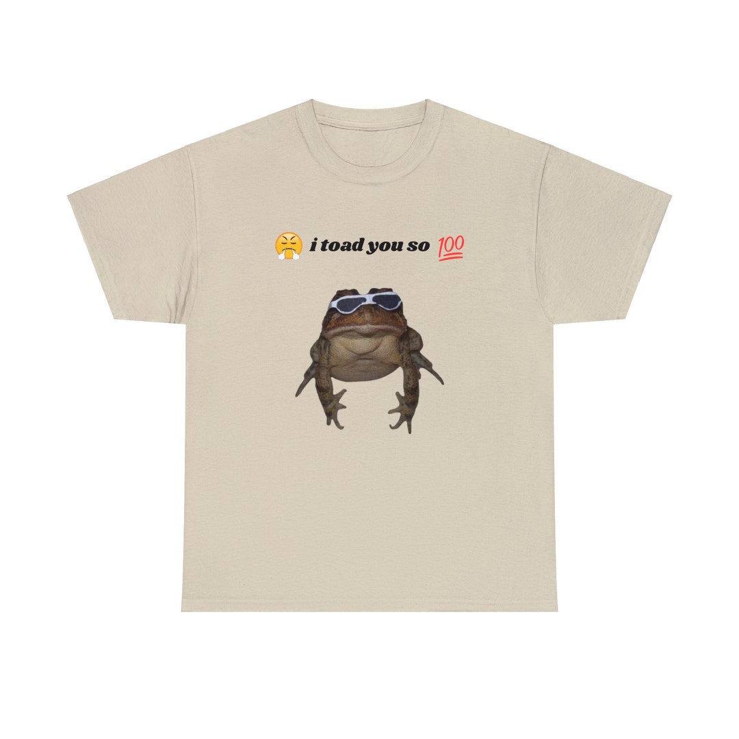 I Toad You So Toad con gafas de sol Meme Shirt - Etsy España