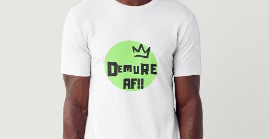 Demure AF T-shirt - Etsy